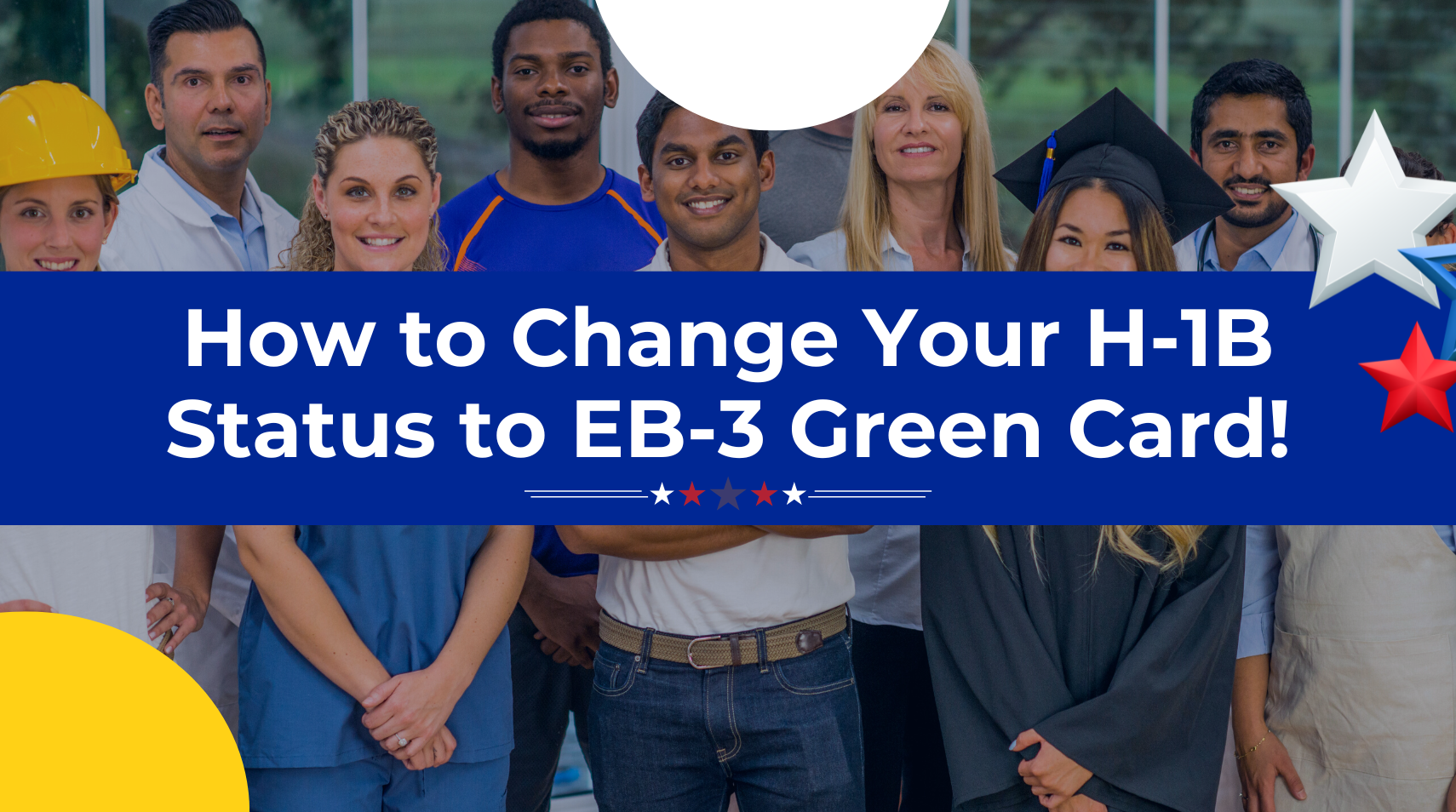 How to Change Your H-1B Visa Status to EB-3 Green Card